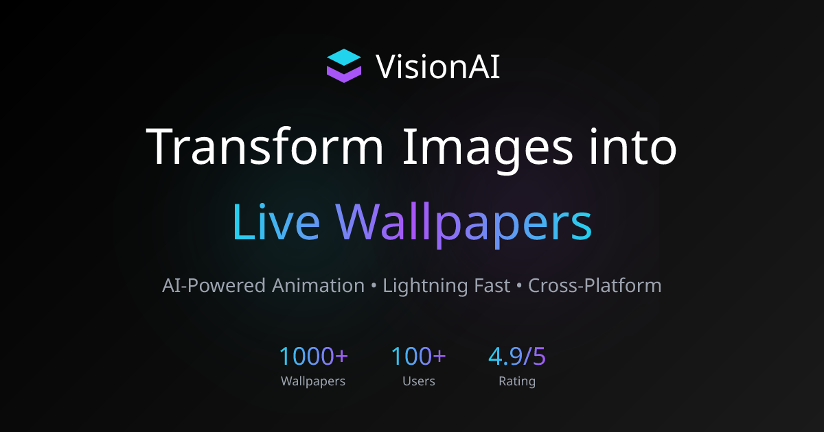 VisionAI - AI Live Wallpaper Creator | Transform Images into Animated ...